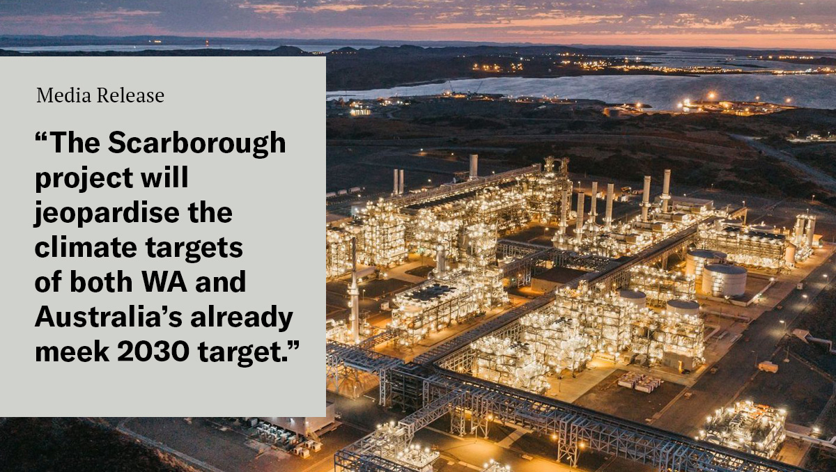 Woodside and BHP Scarborough project conflicts with a net zero future